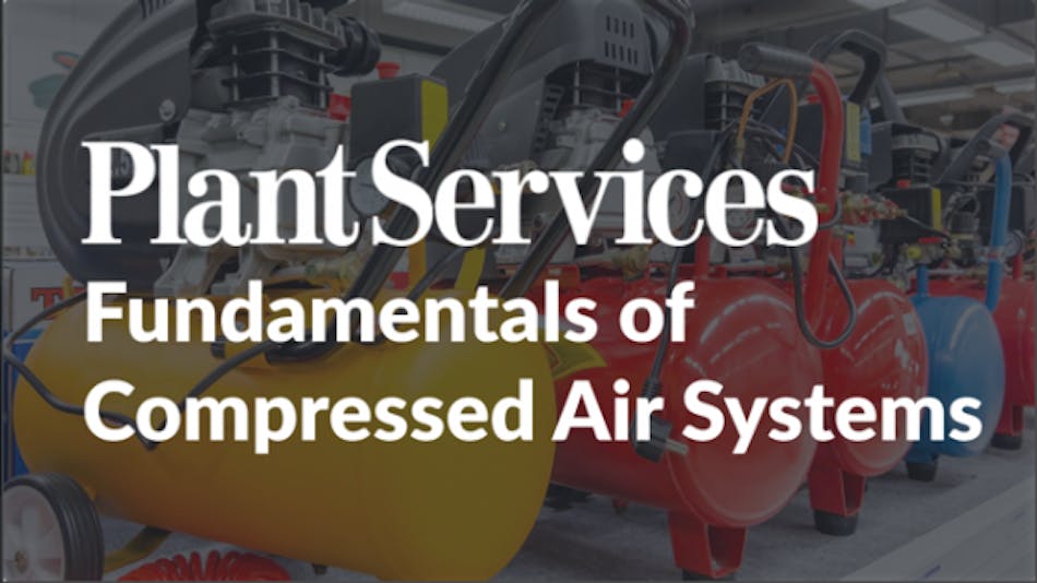 [Video] Fundamentals of Compressed Air Systems | Plant Services