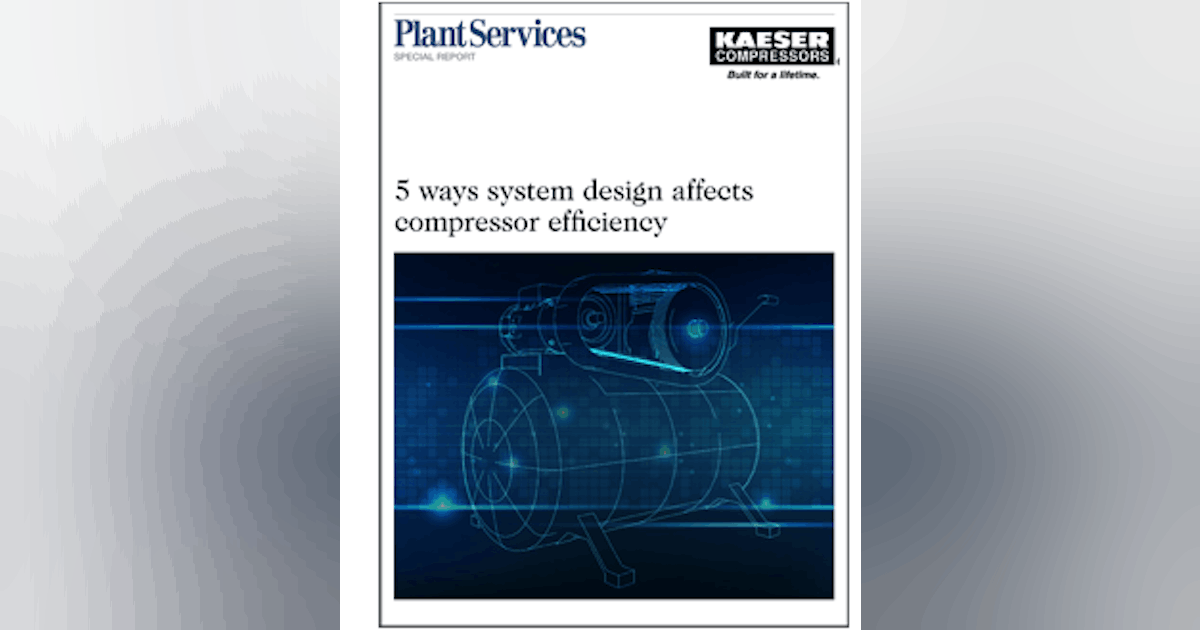 Special Report: 5 Ways System Design Affects Compressor Efficiency ... Special Report: 5 Ways System Design Affects Compressor Efficiency ...