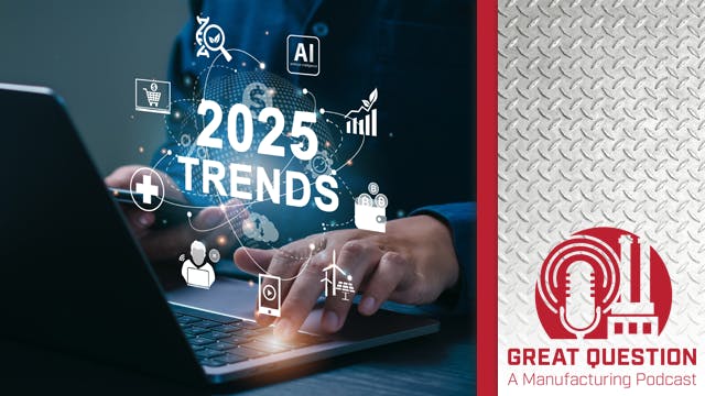 Podcast: What’s next for manufacturing? Key tech and trends to watch in ...